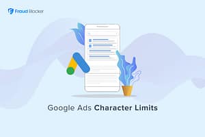 Google Ads Character Limits: How To Maximize Your Ads